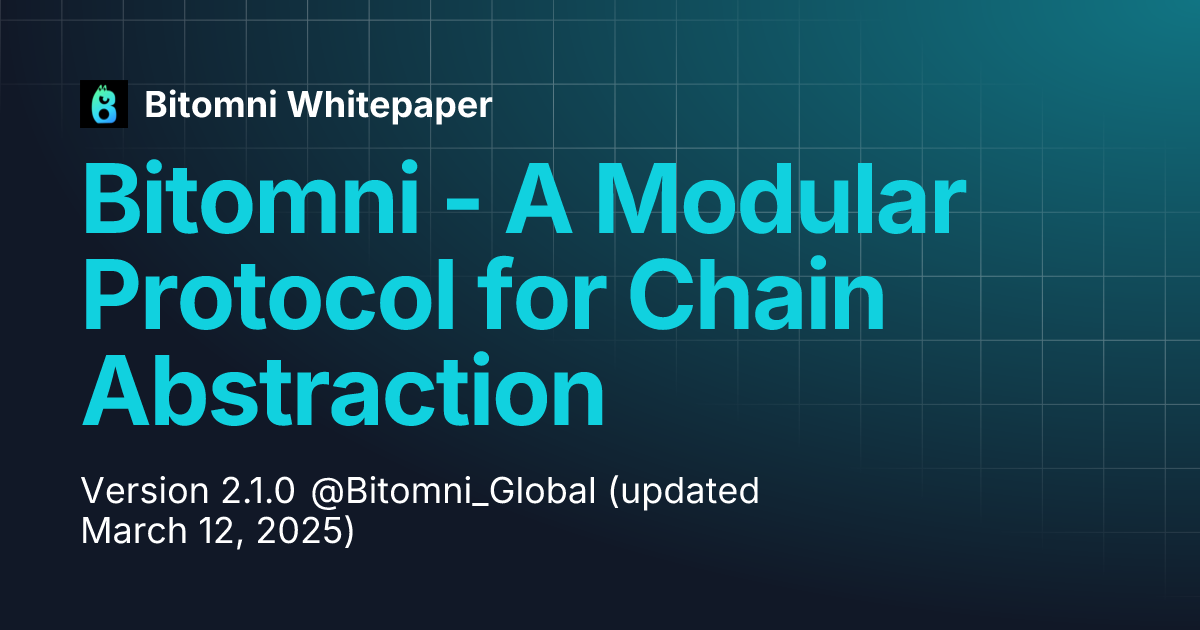 Bitomni A Modular Protocol For Chain Abstraction Bitomni Whitepaper 9015